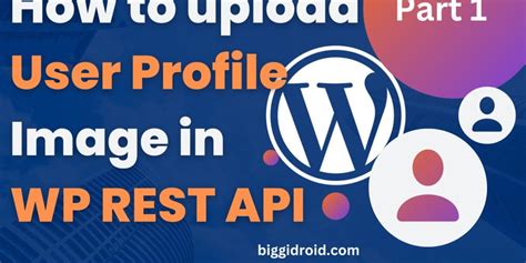how to upload user profile image in wp rest api r devto