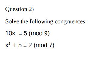 Solved X2 5 2 Mod 7 Question 2 Solve The Following Chegg Com