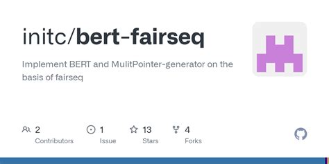GitHub Initc Bert Fairseq Implement BERT And MulitPointer Generator On The Basis Of Fairseq