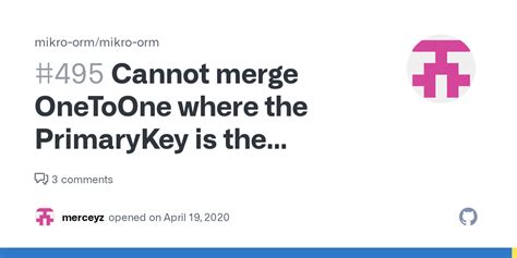 Cannot Merge Onetoone Where The Primarykey Is The Foreignkey · Issue 495 · Mikro Ormmikro Orm