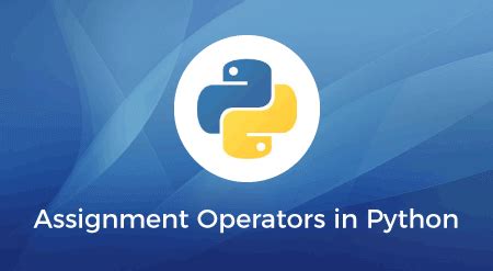 Assignment Operators In Python Tpoint Tech