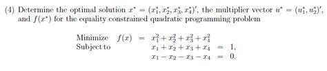 Solved 4 Determine The Optimal Solution Chegg Com