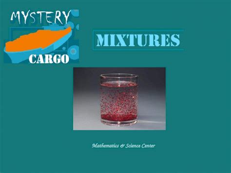 Ppt Mathematics And Science Center Objectives Define Mixture Classify