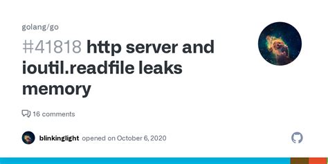 Server And Ioutil Readfile Leaks Memory Issue Golang Go Github