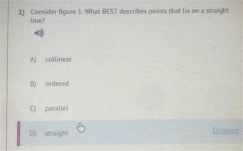 Solved 1 Consider Figure 1 What Best Describes Points That Lie On A Straight Line A