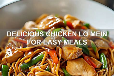 Delicious Chicken Lo Mein Easy Quick Recipe Secrets