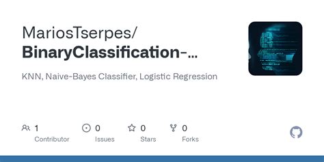 GitHub MariosTserpes BinaryClassification Churn Analysis KNN Naive Bayes Classifier