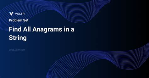 438 Find All Anagrams In A String Solutions And Explanation Vultr Docs