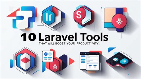 10 Laravel Tools That Will Boost Your Productivity 10 Best Picks