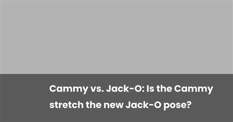 Cammy Vs Jack O Is The Cammy Stretch The New Jack O Pose Esports Gg