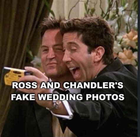 The Fake Wadding Pictures😂 The Friends Memes