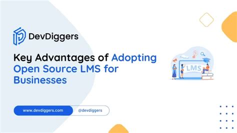 Key Advantages Of Adopting Open Source Lms For Businesses