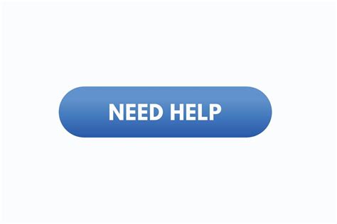need help button vectors sign label speech bubble need help 16626574