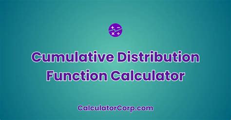 Cumulative Distribution Function Calculator