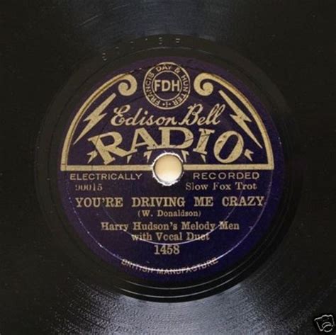 You Re Driving Me Crazy By Harry Hudson S Melody Men