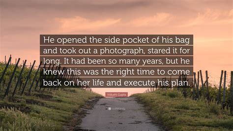 Vidushi Gupta Quote “he Opened The Side Pocket Of His Bag And Took Out