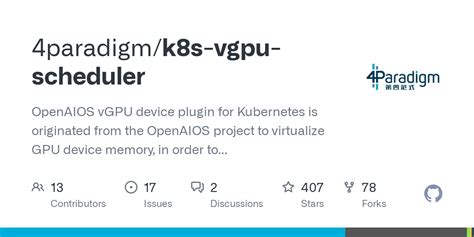 GitHub 4paradigm K8s Vgpu Scheduler OpenAIOS VGPU Device Plugin For