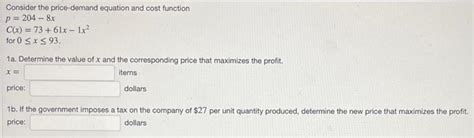 Solved Consider The Price Demand Equation And Cost Function