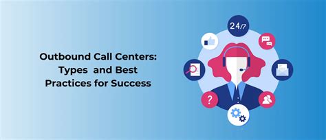 Outbound Call Centers Types And Best Practices For Success