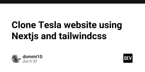 Clone Tesla Website Using Nextjs And Tailwindcss Dev Community