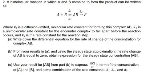 2 A Bimolecular Reaction In Which A And B Combine To