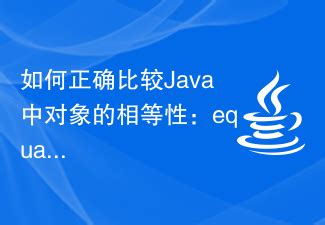 How To Correctly Compare Objects For Equality In Java Overriding And Overriding The Equals