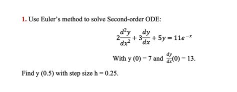 solved 1 use euler s method to solve second order ode dºy