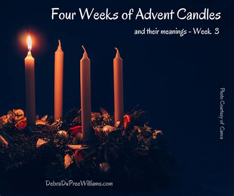 Four Weeks Of Advent Candles And Their Meanings Week 3 Debra Dupree