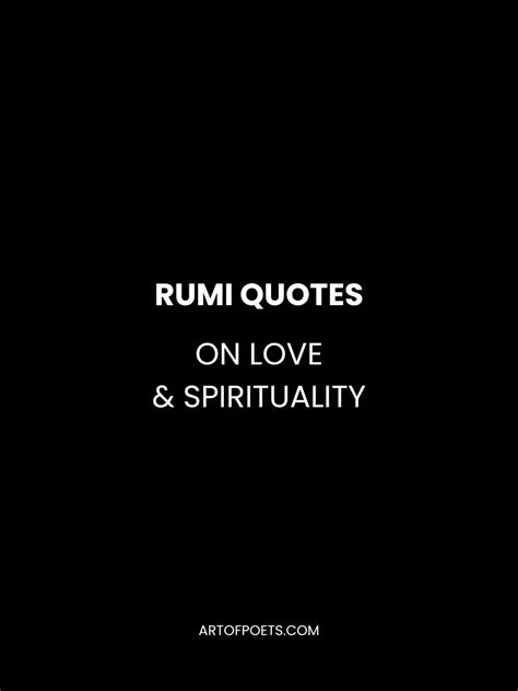 37 Rumi Quotes On Love Silence And Spirituality Analyzed