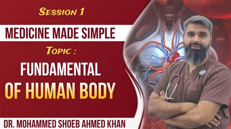 Medicine Made Simple Topic Fundamental Of Human Body Speaker Dr