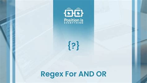 Regex For And Or Elevate Your Pattern Matching Skills Position Is