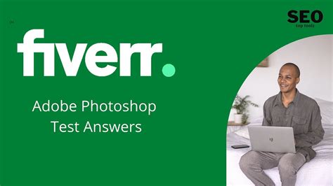 fiverr adobe photoshop test answers 2022 by seotoptoolz medium