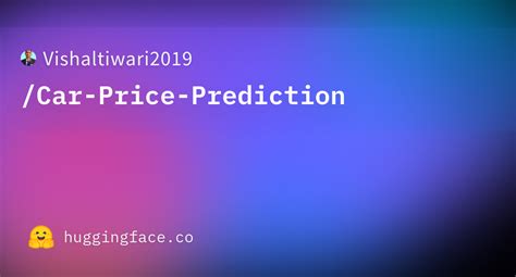 Vishaltiwari2019car Price Prediction · Datasets At Hugging Face