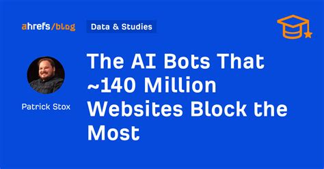 The Ai Bots That ~140 Million Websites Block The Most The World Of Zen