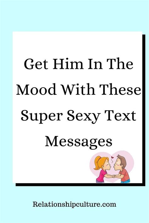 Get Him In The Mood With These Super Sexy Text Messages Artofit