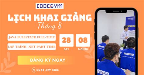CODEGYM HUẾ LỊCH KHAI GIẢNG THÁNG 8 CodeGym Huế