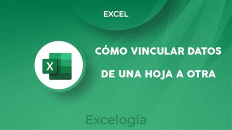 Cómo Enlazar O Vincular Datos De Una Hoja A Otra En Excel