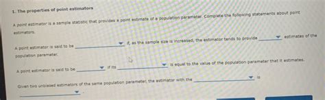 solved 1 the properties of point estimators a point