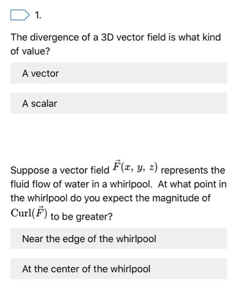 Solved 1 The Divergence Of A 3d Vector Field Is What Kind