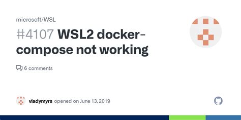 Wsl2 Docker Compose Not Working · Issue 4107 · Microsoftwsl · Github