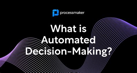 What Is Automated Decision Making Processmaker