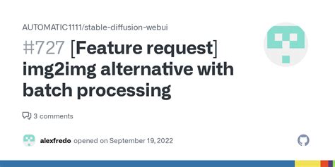 Feature Request Img2img Alternative With Batch Processing · Issue