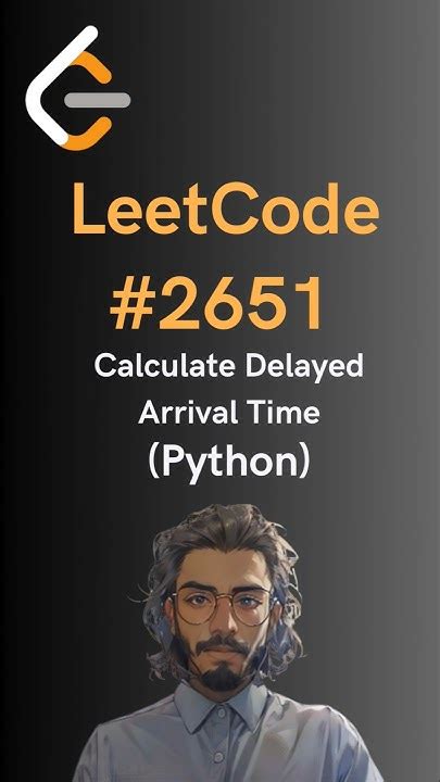 Leetcode2651 Calculate Delayed Arrival Time Python Youtube