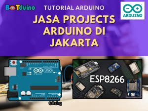 Jasa Pembuatan Alat Tugas Akhir Elektro Dan IT Botduino Jasa Arduino IoT Aplikasi Toko Arduino