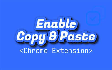 Enable Copy Paste Extension Google Chrome 용 확장 프로그램 다운로드