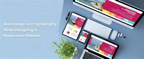 Web Design And Typography When Designing A Responsive Website Alakmalak Technologies Blog