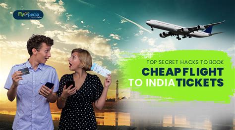 Top Secret Hacks To Book Cheap Flight Tickets To India
