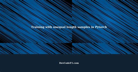 How To Train With Samples Of Unequal Length By Multiple Graphics Cards