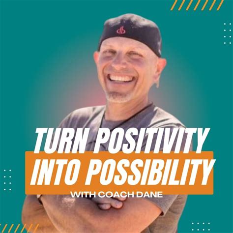 215 The Easy Partand The Hard Part By Turn Positivity Into Possibility