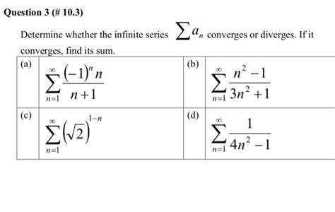 solved question 3 10 3 determine whether the infinite